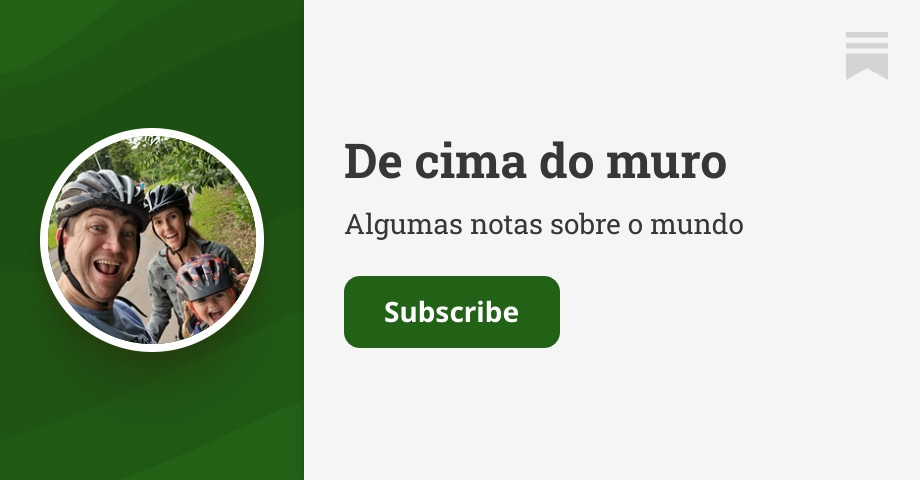 De cima do muro | Carlos Souza | Substack