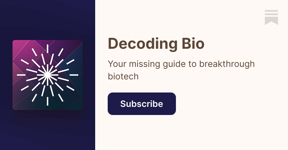 Decoding Bio | Substack Decoding Bio | Substack