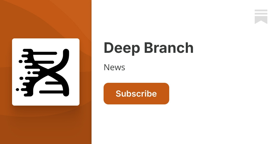 Deep Branch | Substack