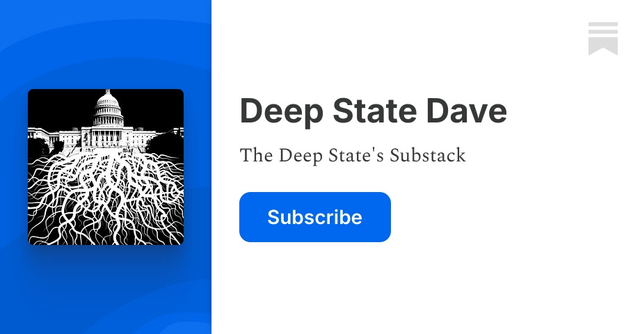 Deep State Dave | Substack