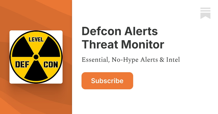 Defcon Alerts Threat Monitor | Defcon Level | Substack