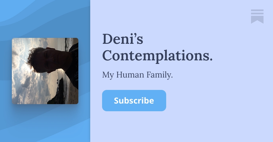 Deni’s Contemplations. | deniM | Substack