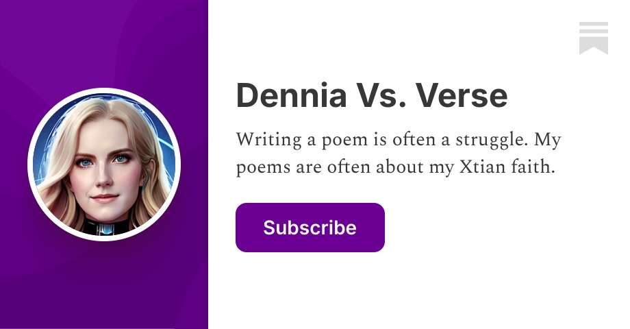 Dennia Vs. Verse | Dennia Dale | Substack
