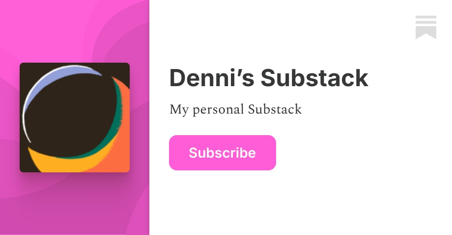 Denni’s Substack | Substack