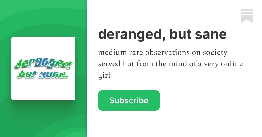 deranged, but sane | carter j. | Substack