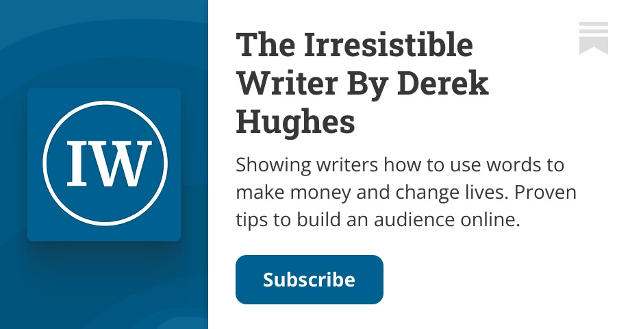 The Irresistible Writer By Derek Hughes | Substack