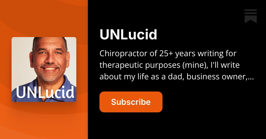 UNLucid | Dr. Danny DeReuter | Substack