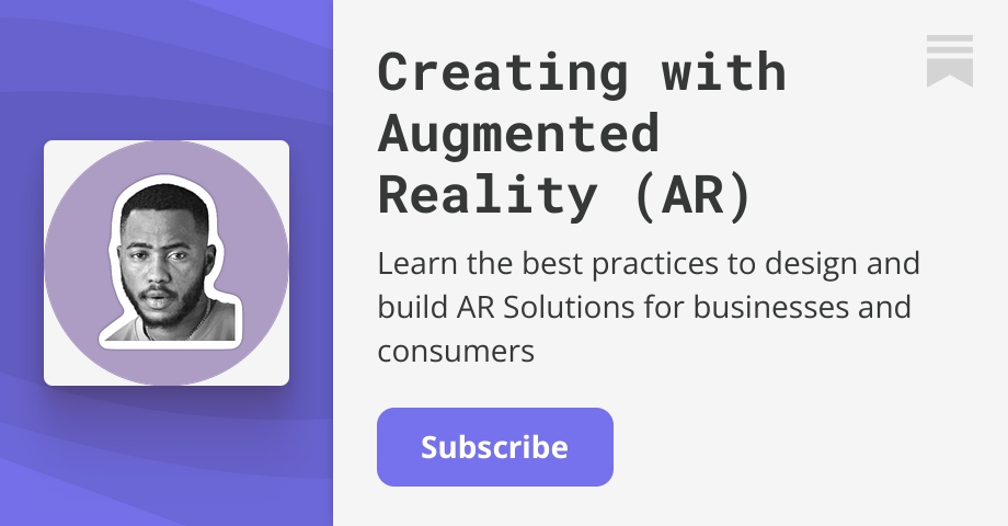 Creating with Augmented Reality (AR) | Derrick Ikenga | Substack