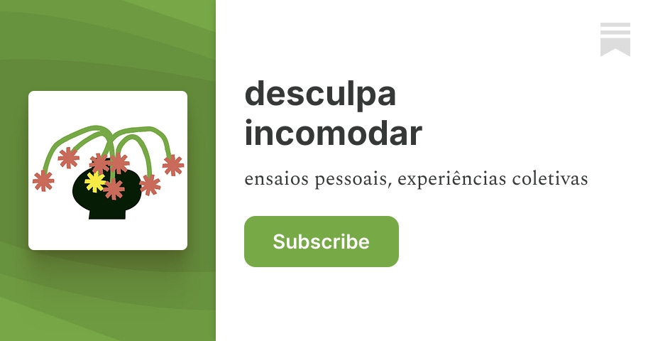 desculpa incomodar | luana adriano | Substack