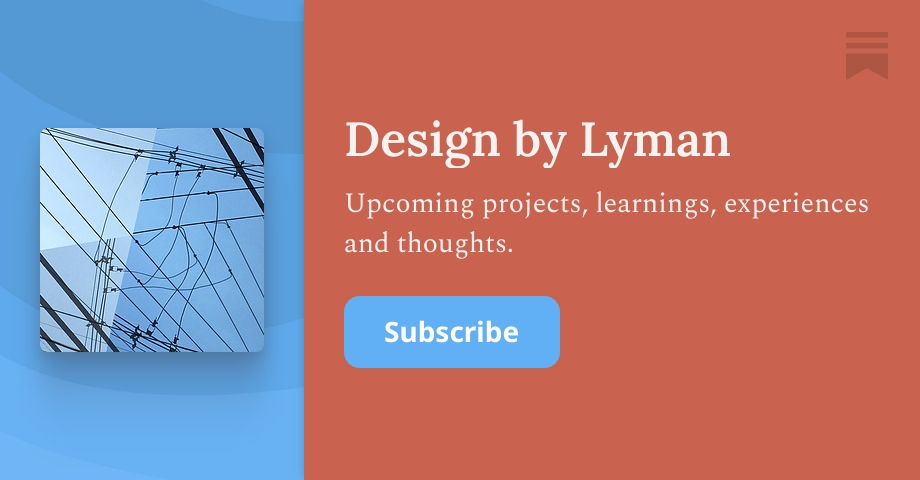 Design by Lyman | Max Lyman | Substack