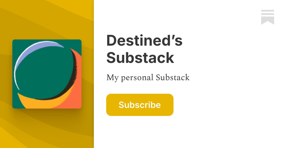 Destined’s Substack | Destined Musk | Substack