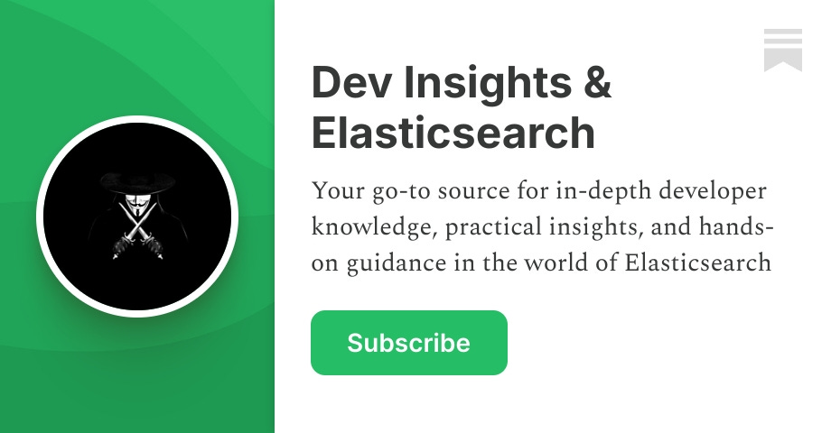 Dev Insights & Elasticsearch | Substack