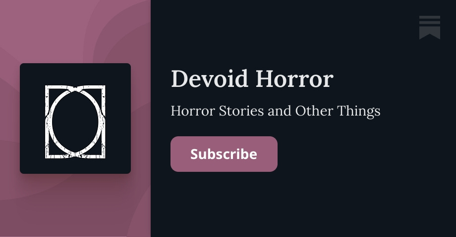 Devoid Horror | Substack