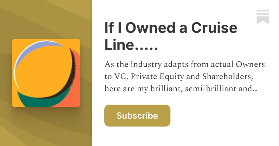 If I Owned a Cruise Line..... | Doug Gray | Substack
