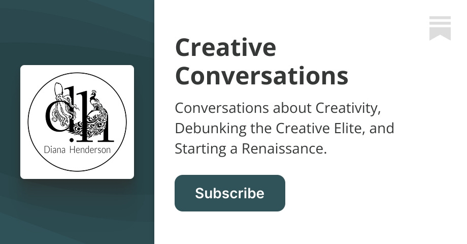Creative Conversations | Diana Henderson | Substack
