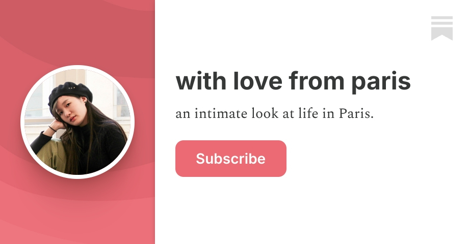 with love from paris | Diana Liu | Substack