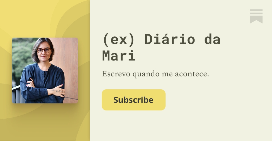 Diário da Mari | Mari Camardelli | Substack