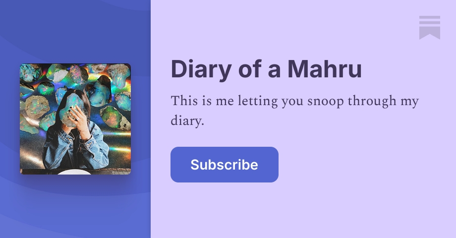 Diary of a Mahru | Substack
