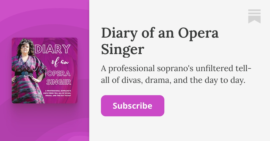 Diary of an Opera Singer | Substack