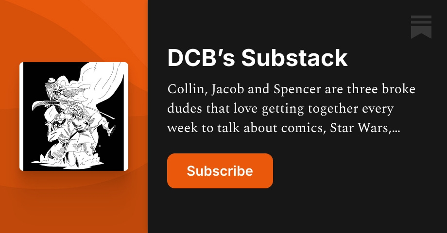 DCB’s Substack | Dime Comic Bros Network | Substack