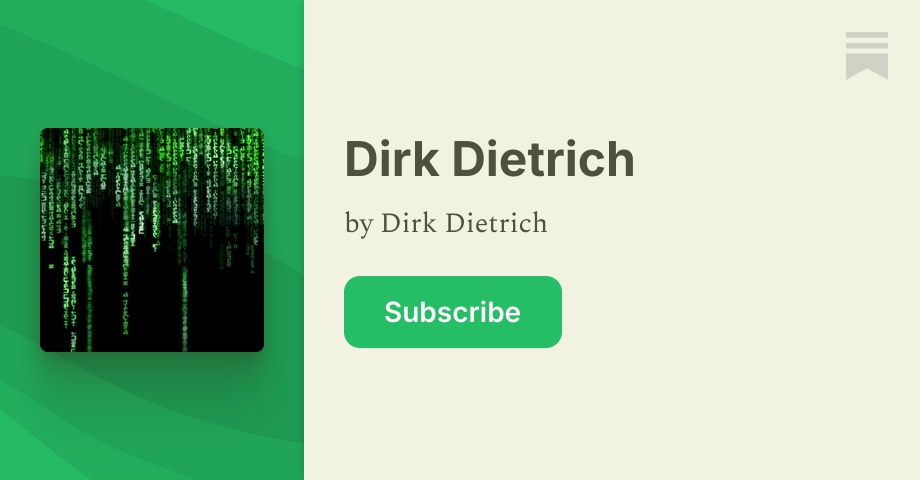 Dirk Dietrich | Substack