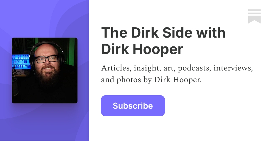 The Dirk Side with Dirk Hooper | Substack