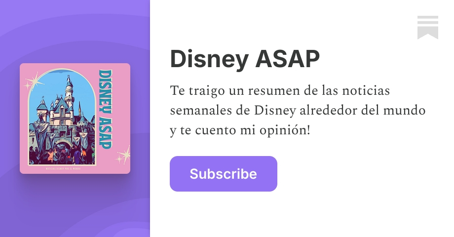 Disney ASAP | Laura en la Nube | Substack