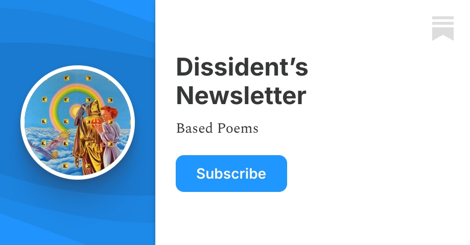 Dissident’s Newsletter | Dissident Right Poetry | Substack