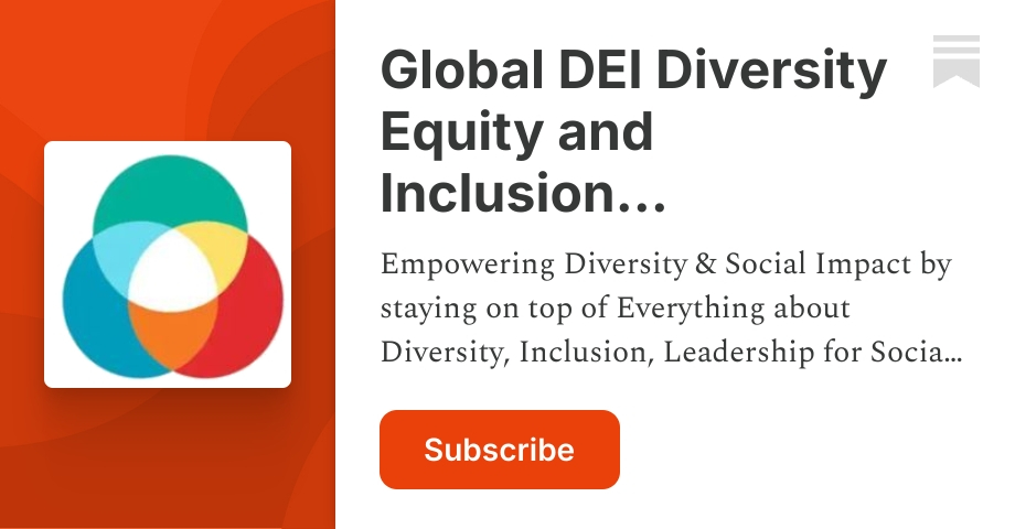 Global DEI Diversity Equity and Inclusion Newsletter | Diversity for ...