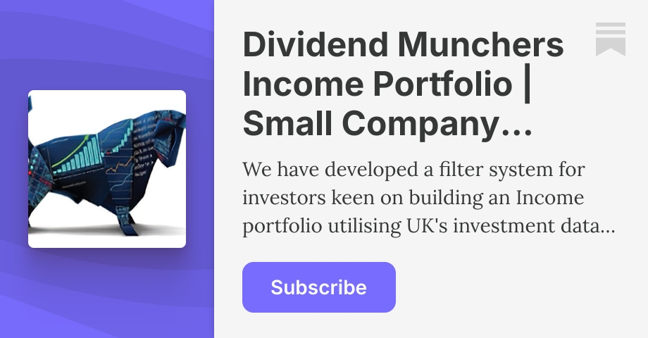 Dividend Munchers Income Portfolio | Small Company Champion | Elric Langton | Substack