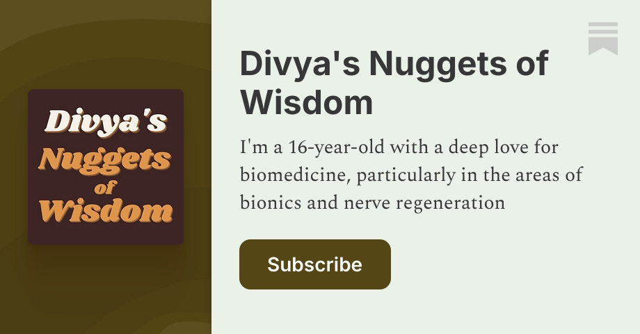 Divya's Nuggets of Wisdom | Divya Sivaram | Substack