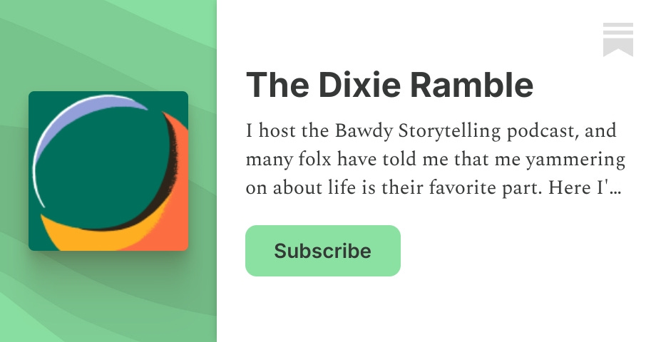 The Dixie Ramble | Dixie De La Tour | Substack