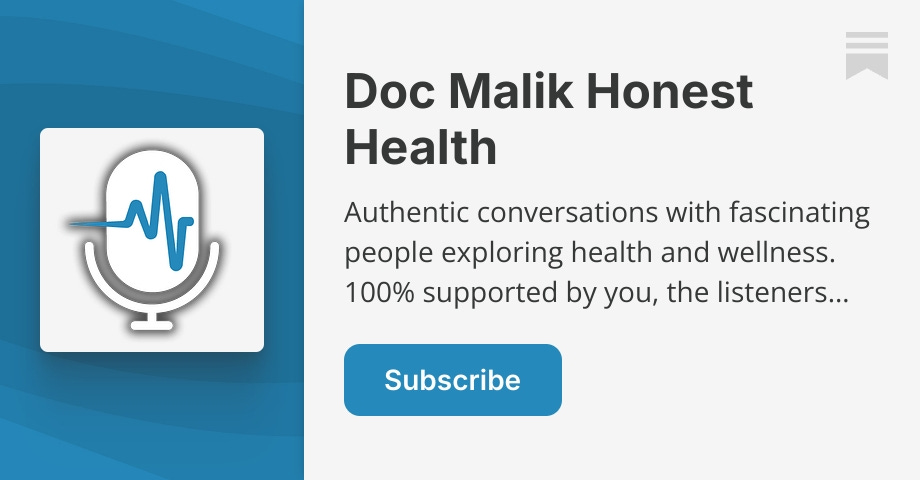 Doc Malik Honest Health | Substack