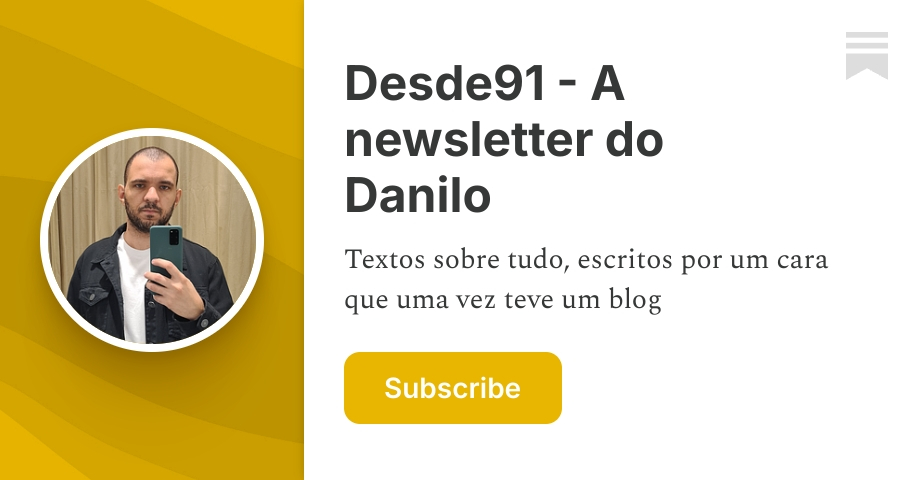 Desde91 - A newsletter do Danilo | Danilo Fernandes | Substack