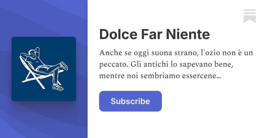 Dolce Far Niente | Alessandro Mancini | Substack