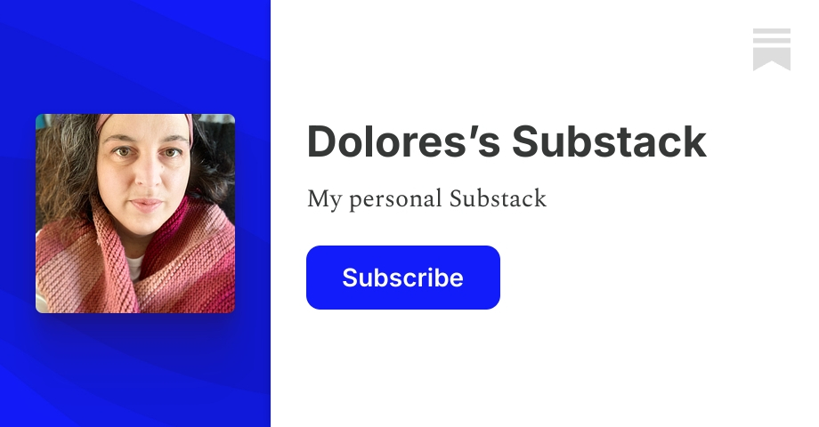 Dolores’s Substack | Dolores Espinoza | Substack