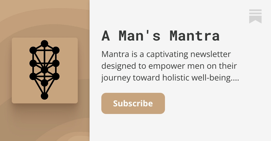 A Man's Mantra | Dom Castillo | Substack