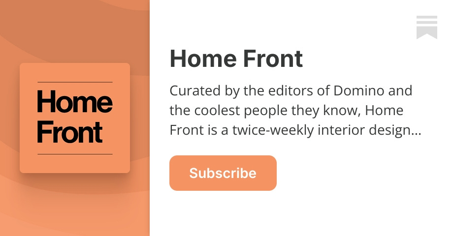 Home Front | Domino Magazine | Substack
