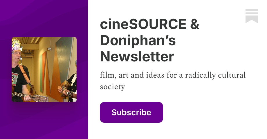 cineSOURCE & Doniphan’s Newsletter | Doniphan Blair | Substack