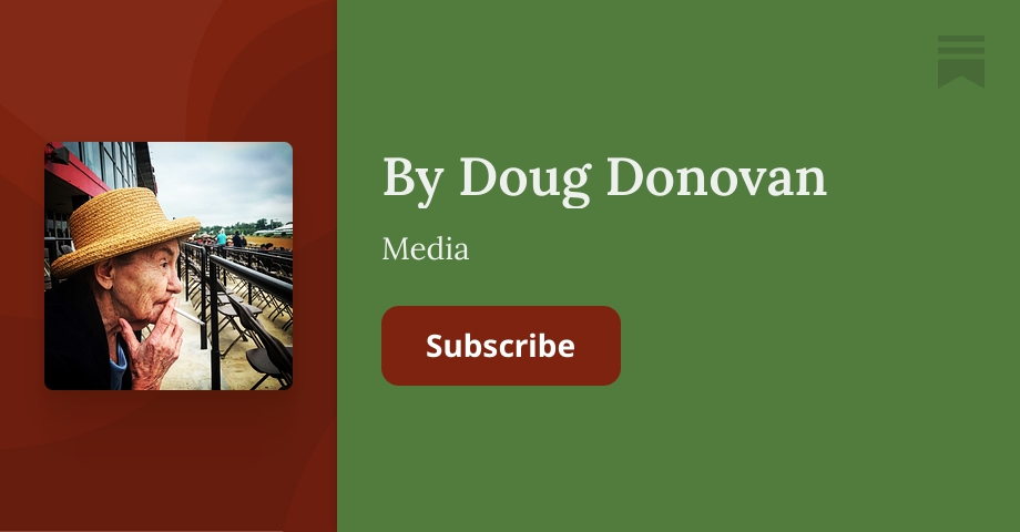 By Doug Donovan | Doug Donovan ☀️ | Substack