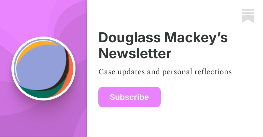 Douglass Mackey’s Newsletter | Doug Mackey | Substack