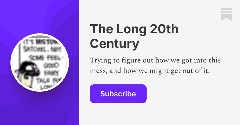 The Long 20th Century | David M. Perry | Substack