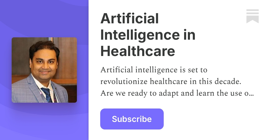 Artificial Intelligence in Healthcare | Amit Kumar Dey | Substack