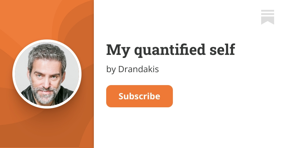 My quantified self Podcast | Drandakis | Substack