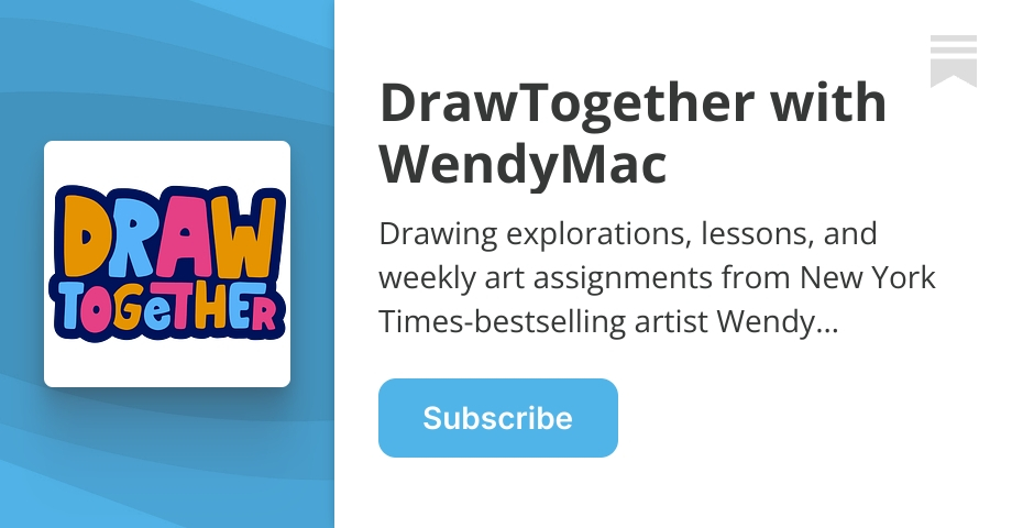 DrawTogether with WendyMac | Wendy MacNaughton | Substack