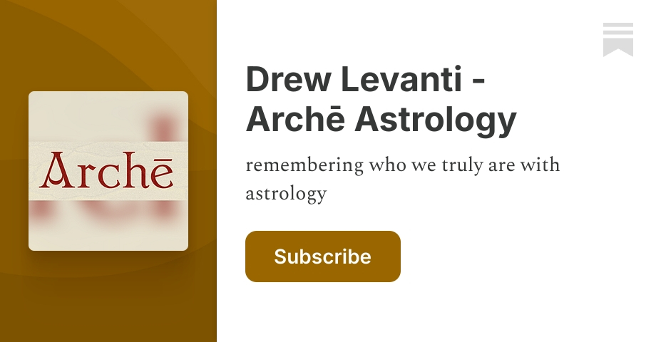 Drew Levanti - Archē Astrology | Substack