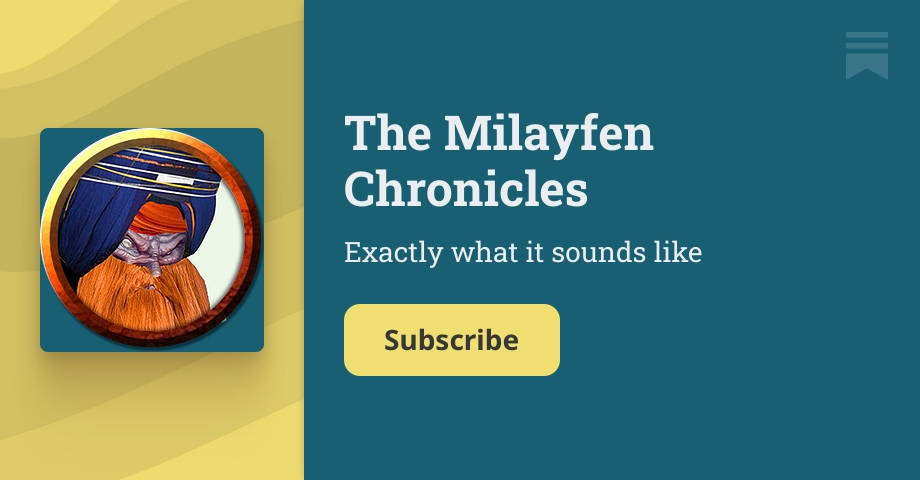 The Milayfen Chronicles | Mowk | Substack