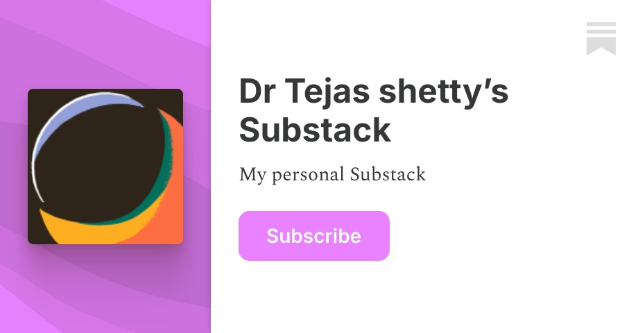 Dr Tejas shetty’s Substack | Substack