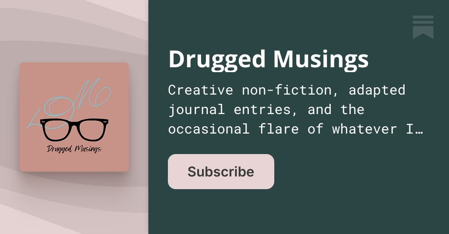 Drugged Musings | J Gordon Curtis | Substack