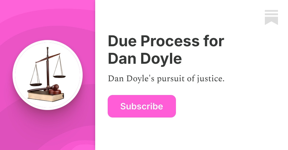 Due Process For Dan Doyle - Due Process for Dan Doyle